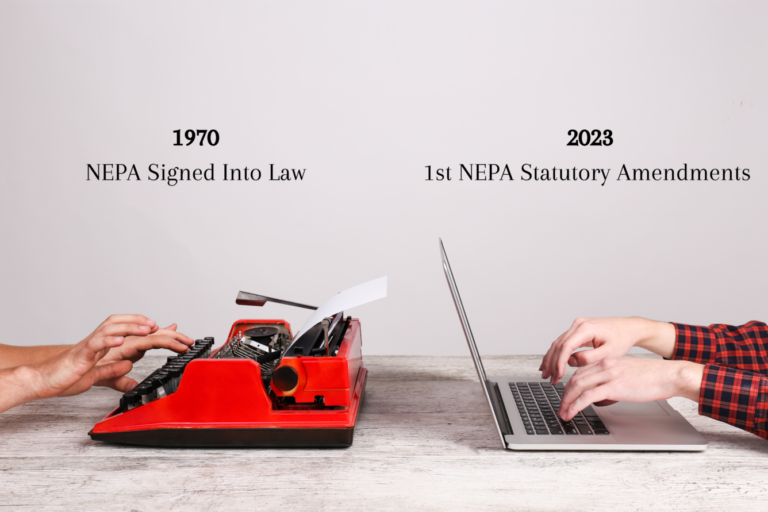 Over 50 Years Later, NEPA Gets a Facelift: A Summary of the 2023 ...